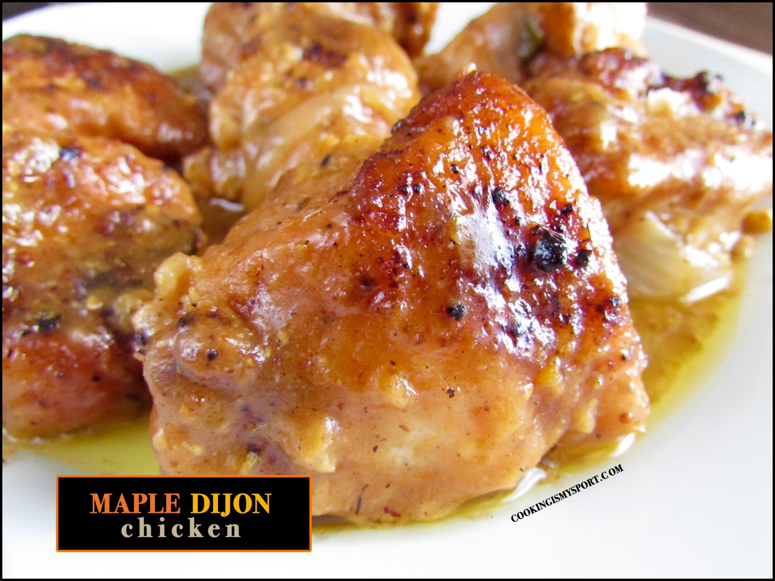 Maple Dijon Chicken – Cooking Is My Sport