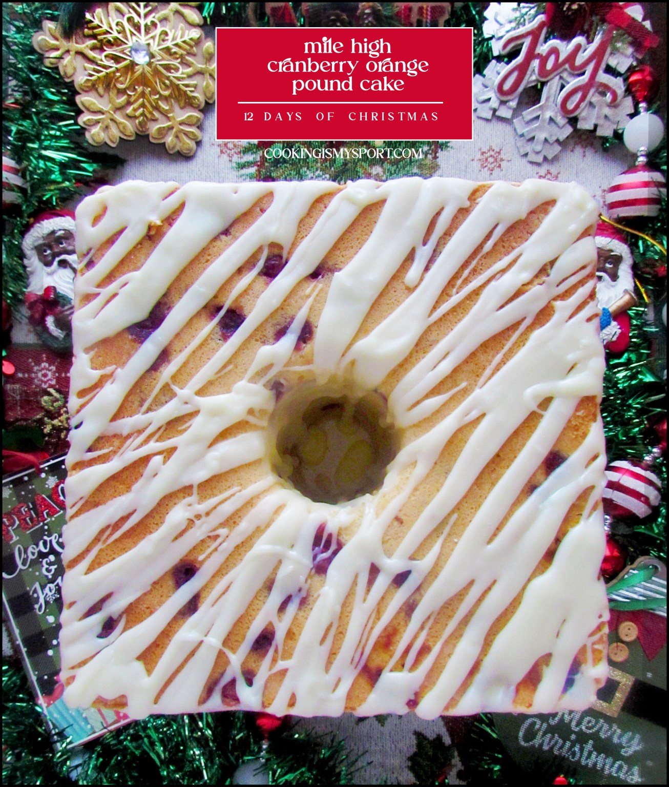 Mile High Cranberry Orange Pound Cake – Cooking Is My Sport
