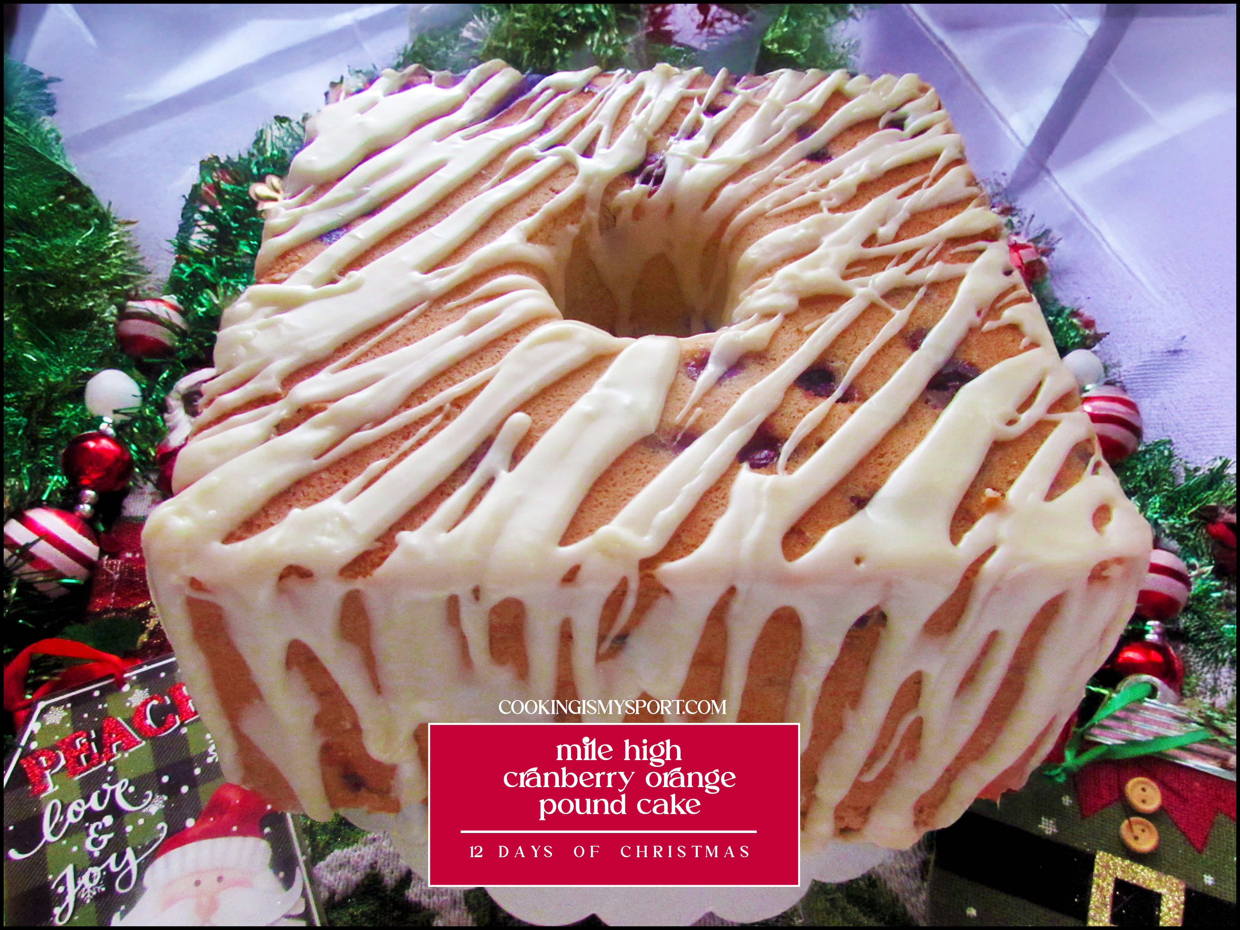 Mile High Cranberry Orange Pound Cake – Cooking Is My Sport